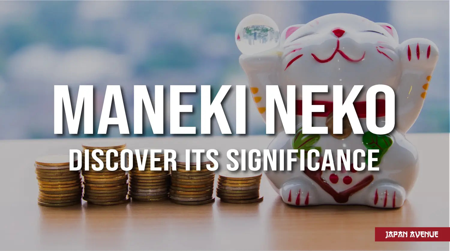 Maneki Neko Meaning and Colors | Japan Avenue